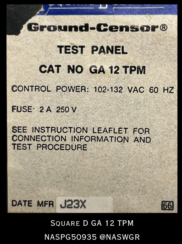 GA 12 TPM ~ Square D GA 12 TPM GROUND-CENSOR TEST PANEL — North ...